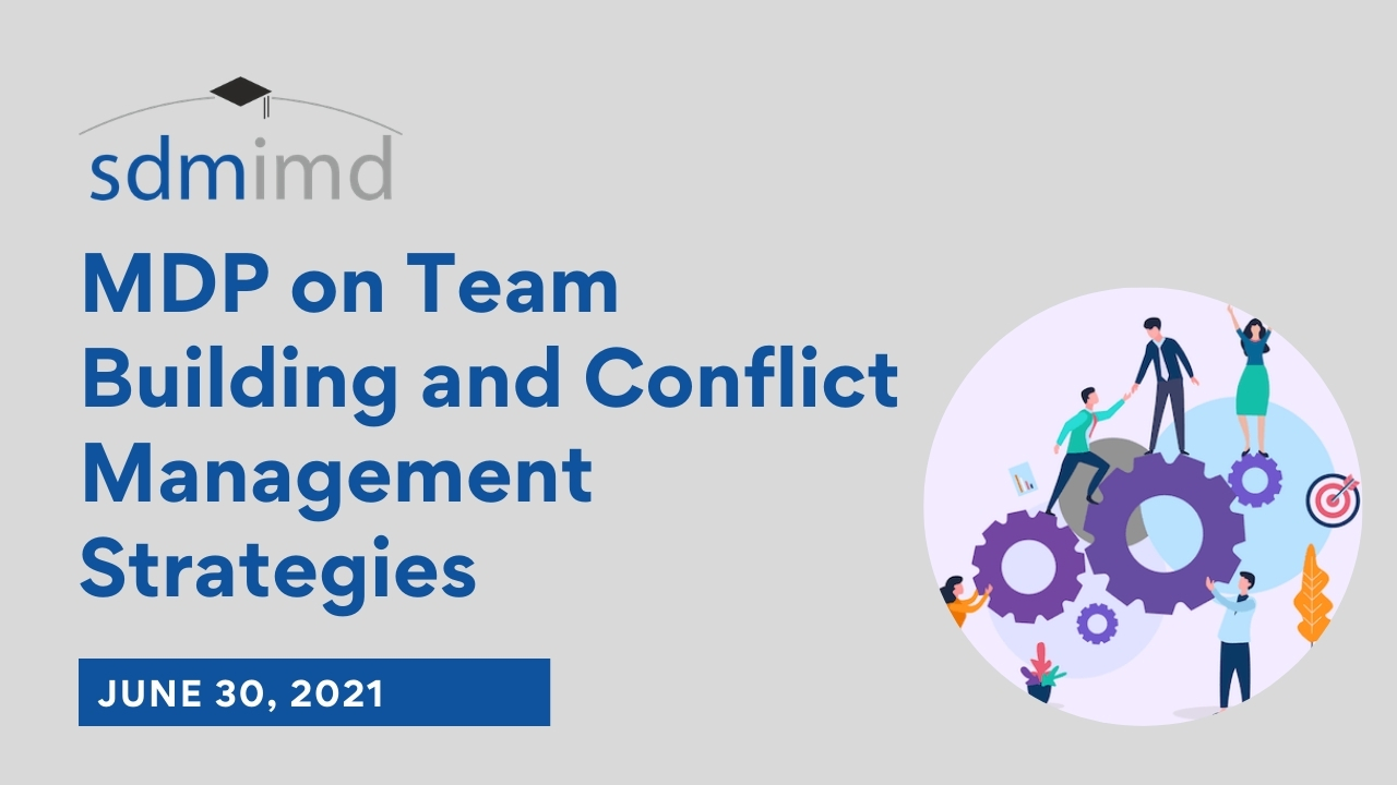 MDP on Team Building and Conflict Management Strategies – Management ...